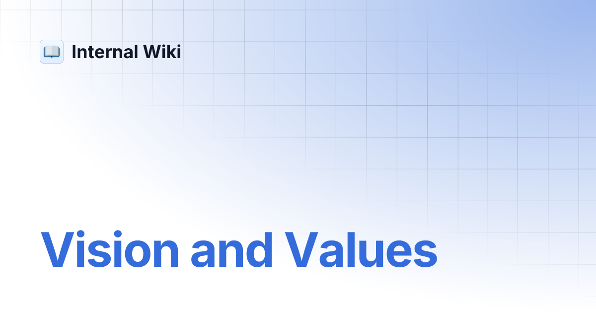 Vision and Values | Internal Wiki